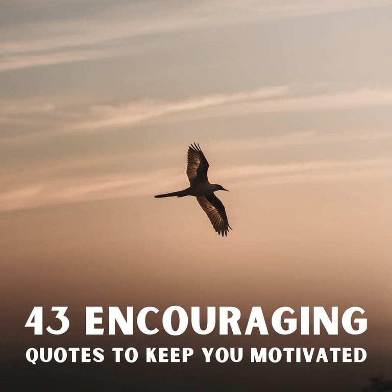 37 Encouraging Quotes to Lift Your Spirits - Daily Quotify