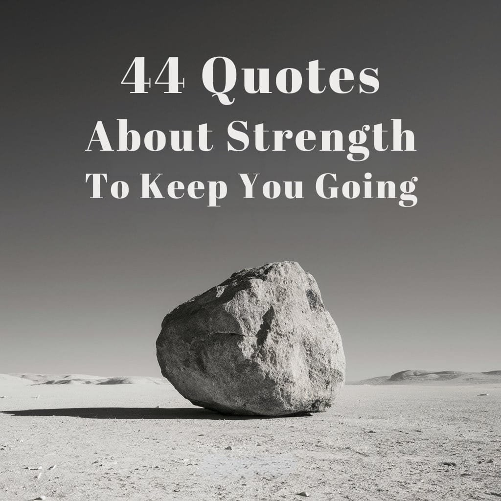 37 Strength Quotes to Help You Overcome Challenges - Daily Quotify